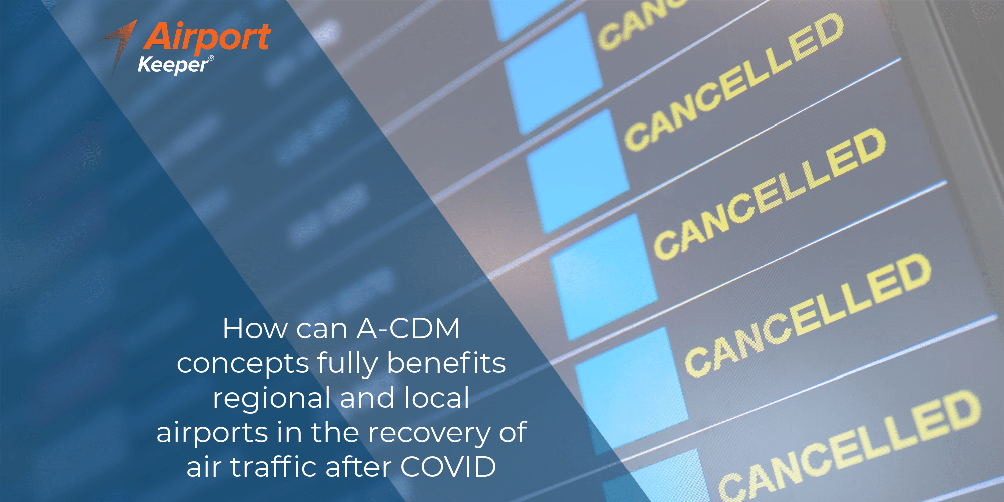 En quoi les concepts A-CDM peuvent pleinement bénéficier aux aéroports ...